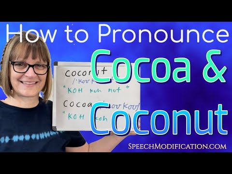 How to Pronounce Coconut and Cocoa