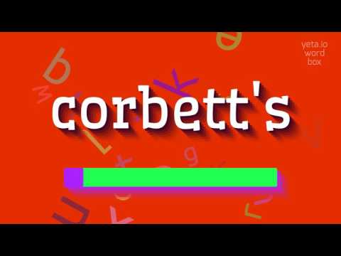 CORBETT'S - HOW TO SAY CORBETT'S? #corbett's
