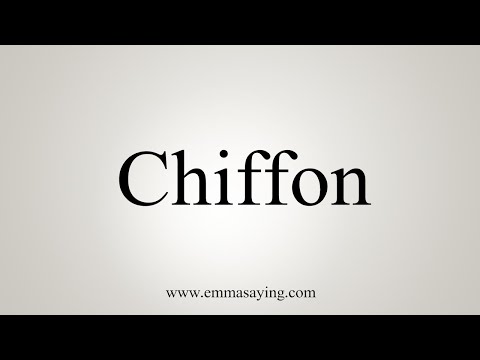 How To Say Chiffon