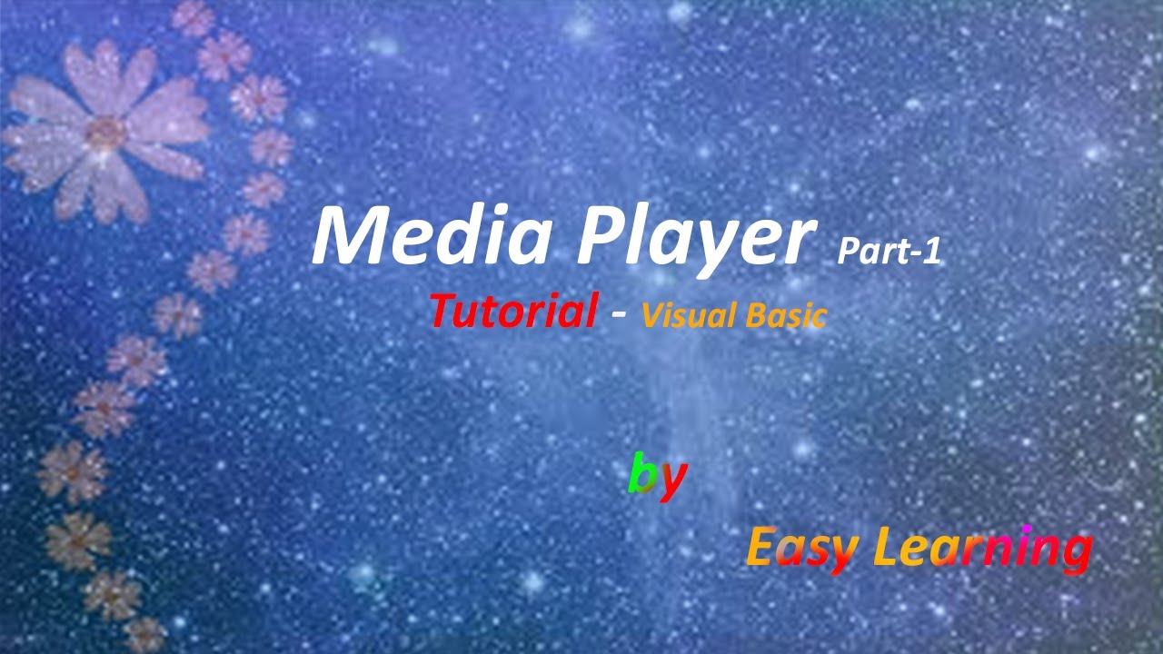 Media Player Tutorial Part-1 With Visual Bacic .Net - Visual Studio | Easy learning