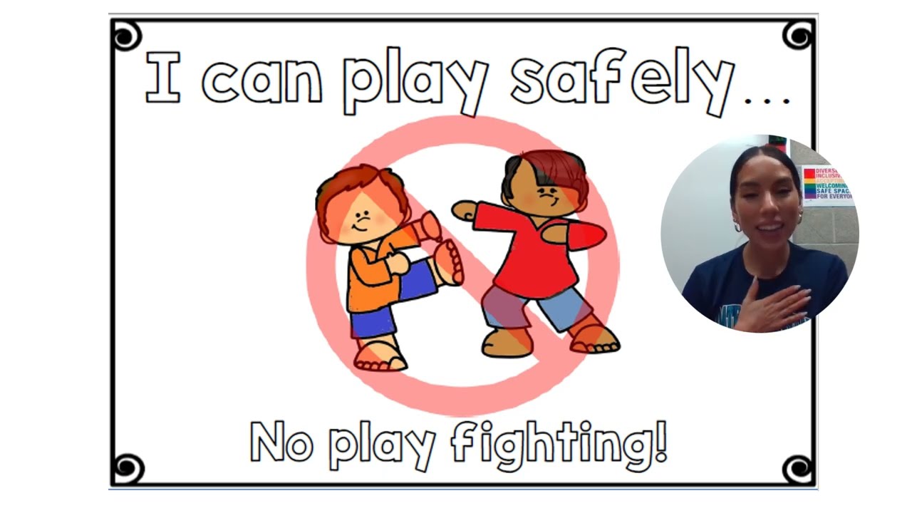 Hands to self at recess (no play fighting)