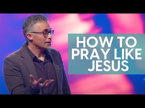 How to Pray Like Jesus