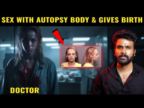 பிணவறையில் வேலை செய்யும் பெண் ! இறந்த ஆணுடன் உறவு வைத்து குழந்தை பெற்ற பயங்கரம் | Saravanan Decodes