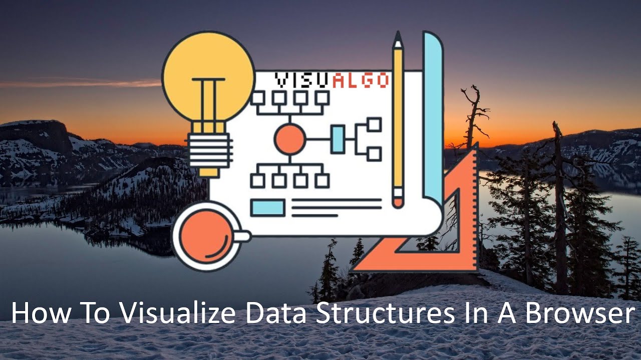 How To Visualize Data Structures In A Browser