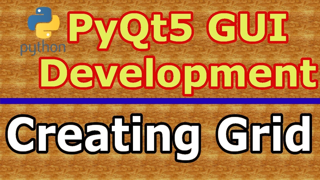 PyQt5 QtQuick QML Creating Grid | Python GUI Development