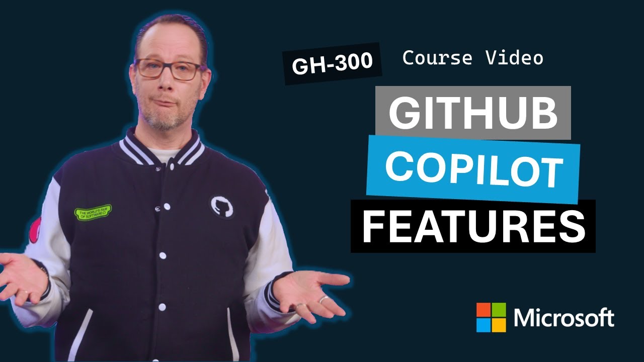 Exploring GitHub Copilot features | GH-300 | Episode 2