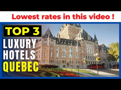 Best Hotels to stay in Quebec | Quebec City Luxury Hotels | Canada Travel
