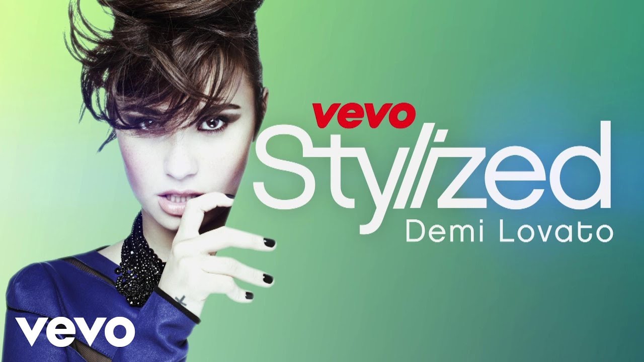 Demi Lovato - VEVO Stylized