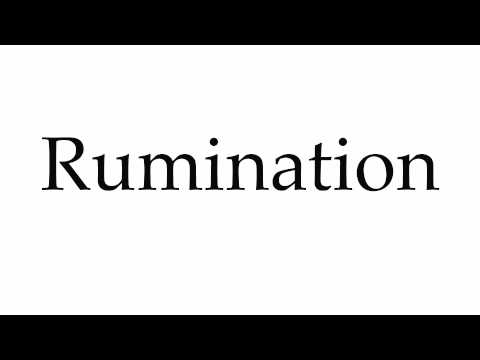 How to Pronounce Rumination