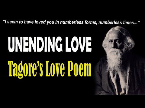 Unending Love | Rabindranath Tagore | Tagore's Love Poems