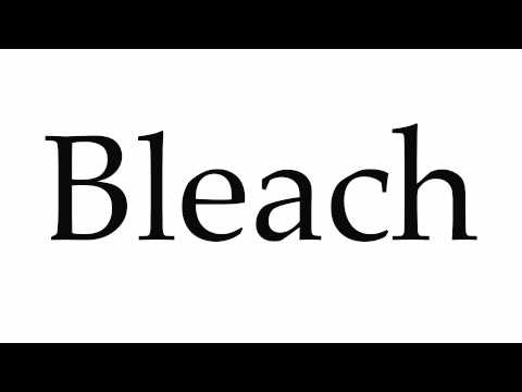 How to Pronounce Bleach