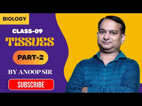 TISSUES | PART-2 | ANIMAL TUSSUES | CLASS-09 | BY ANOOP SIR