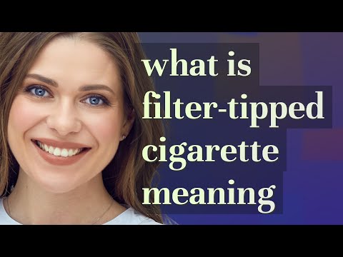 Filter-tipped cigarette | meaning of Filter-tipped cigarette