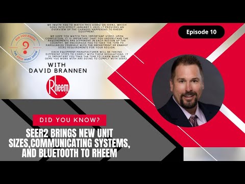 SEER2-2023 brings new unit sizes, Communicating Systems, and Bluetooth for Rheem