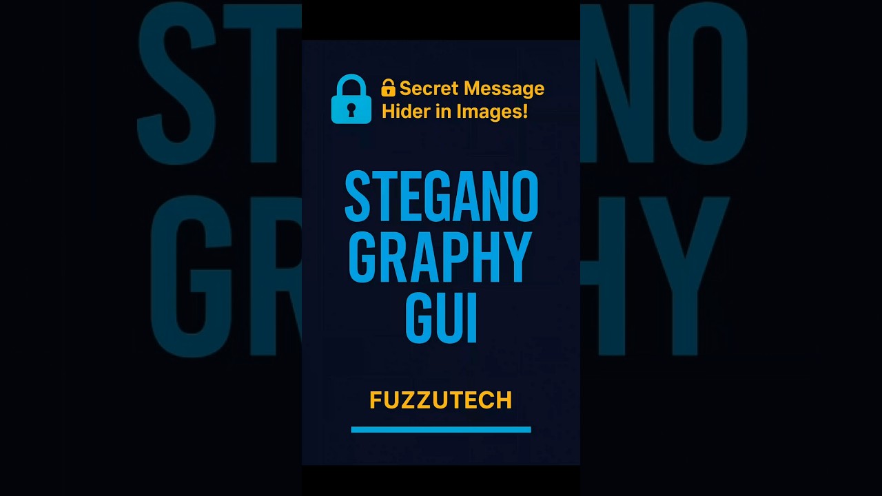 🔐 Hide Messages in Images!💻 Python GUI | Dark Mode👨‍💻 By FuzzuTech #steganography #pythonshorts