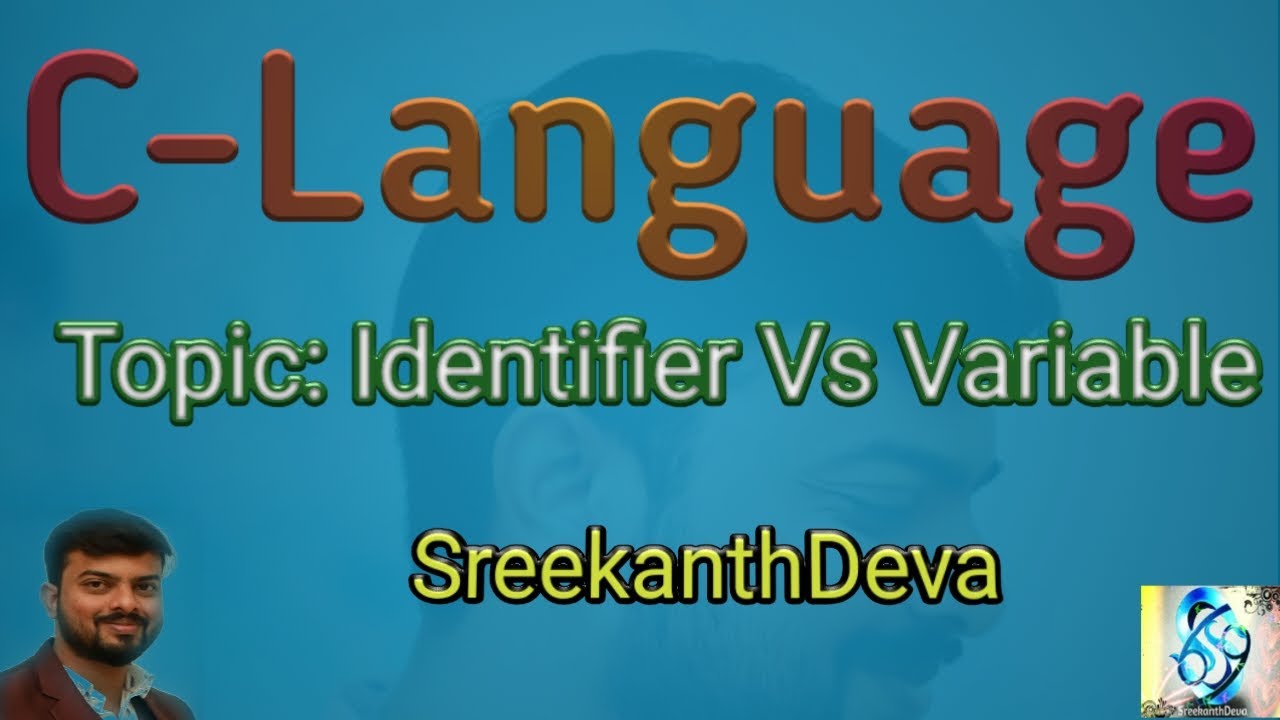 Identifier Vs Variable | C-83 | SreekanhDeva.