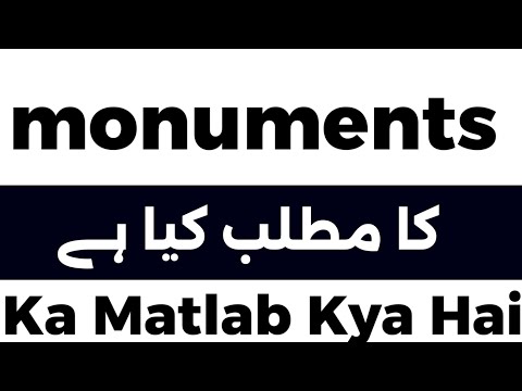 Monuments Meaning In Urdu | Monuments Meaning | Monuments Ka Matlab Kya Hota Hai | Monuments Urdu Me