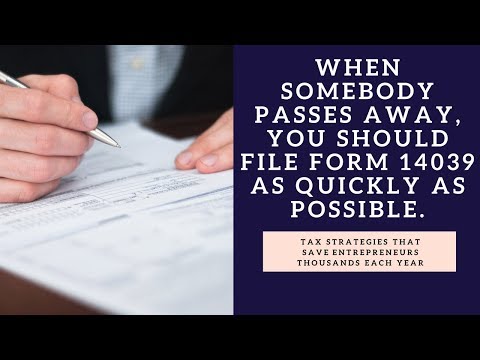 Did You Know Special Form 14039 When Someone Passes Away!