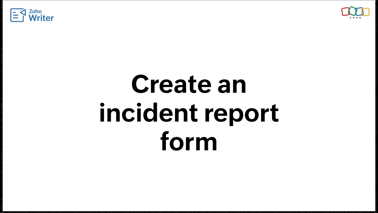 How to create an incident report form using Zoho Writer