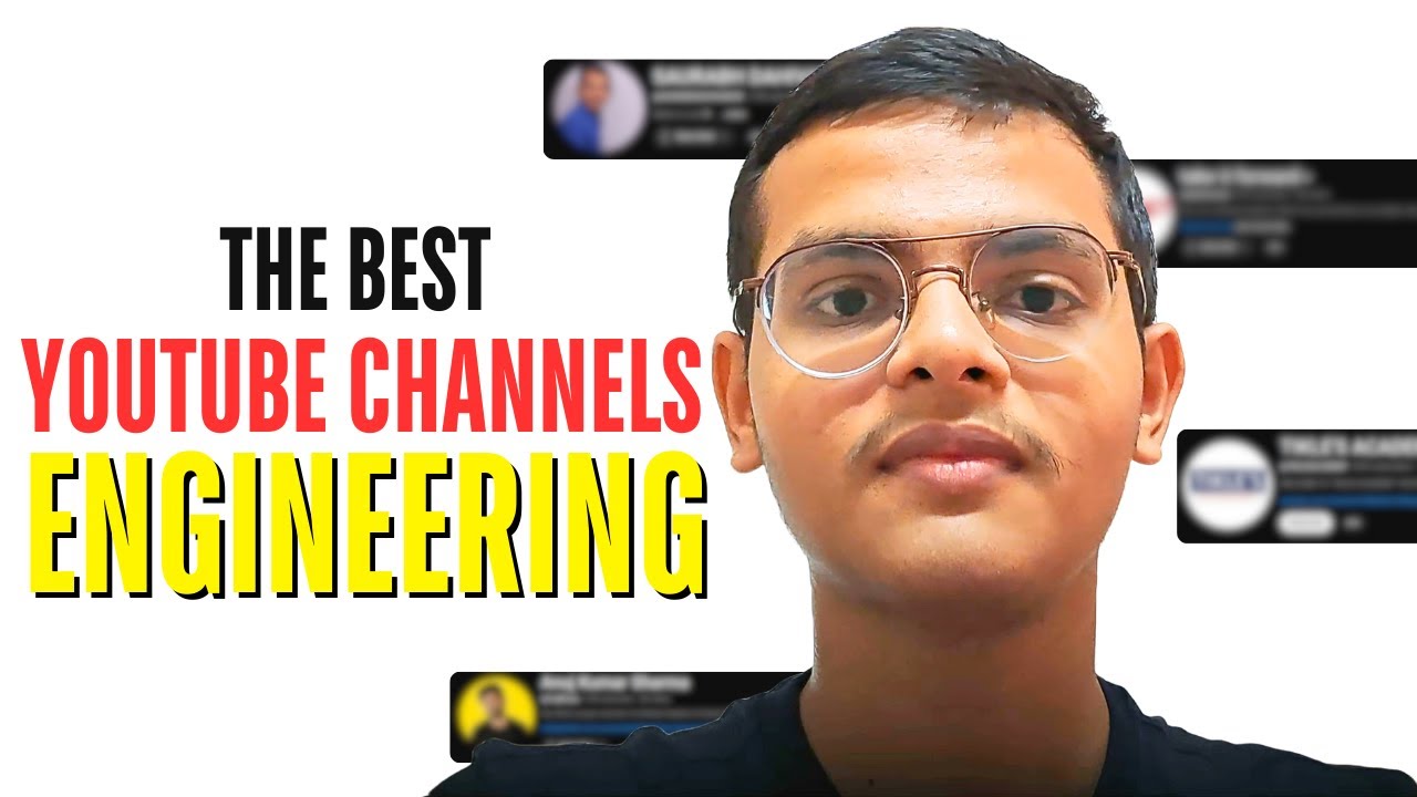 Best YouTube Channels for Engineering Students + Tips for 4-Year Journey