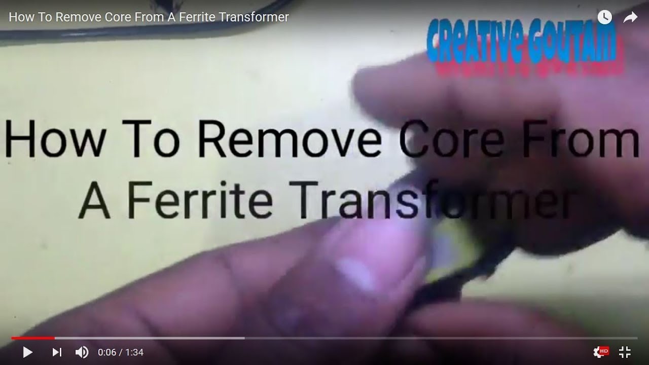 How To Remove Core From A Ferrite Transformer