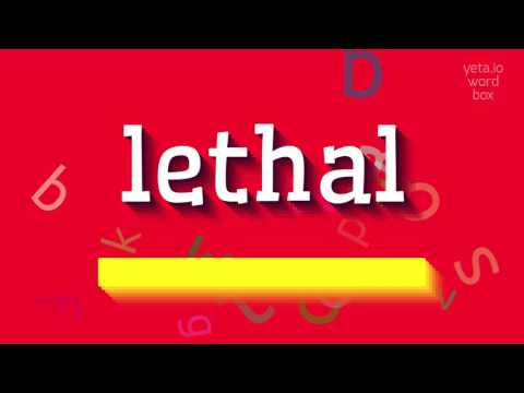 How to say "lethal"! (High Quality Voices)