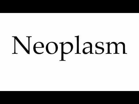 How to Pronounce Neoplasm