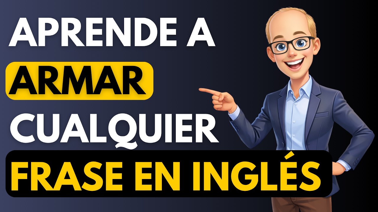 ✅FORMA correcta de APRENDER a ARMAR cualquier frase en INGLÉS para conversar. INGLÉS rápido y fácil