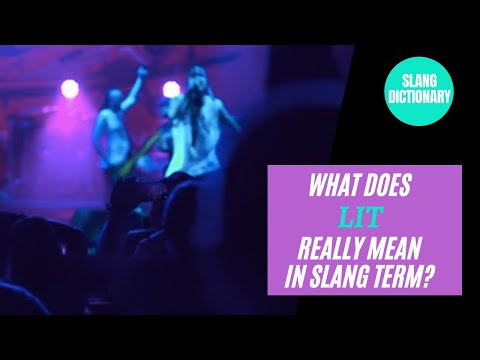 Popular Slang - What does "LIT" really mean?