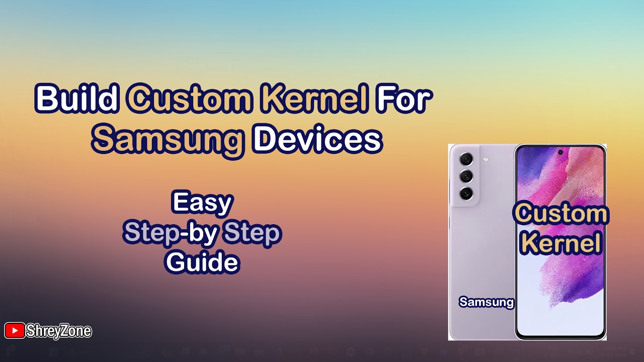 How to Build a Custom Kernel for Samsung Devices | Step-by-Step Guide | ShreyZone