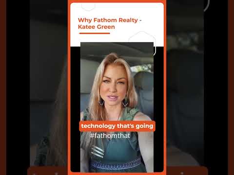 Why Fathom Realty with Katee Green