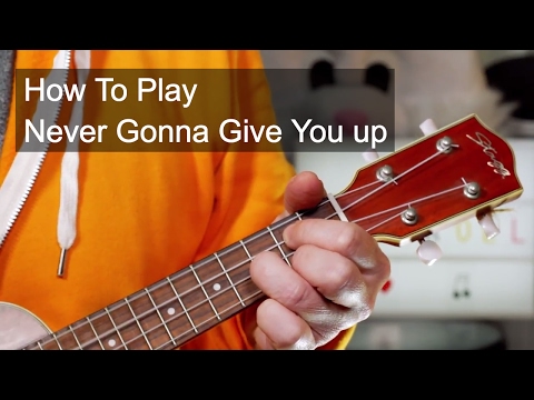 'Never Gonna Give You Up' Rick Astley Ukulele Lesson