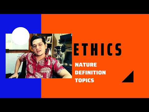 Ethics: nature, definition, topics