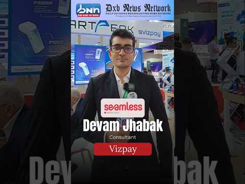 VizPay Showcases Payment Innovations at Seamless Middle East 2025 | Expanding Across GCC | DNN