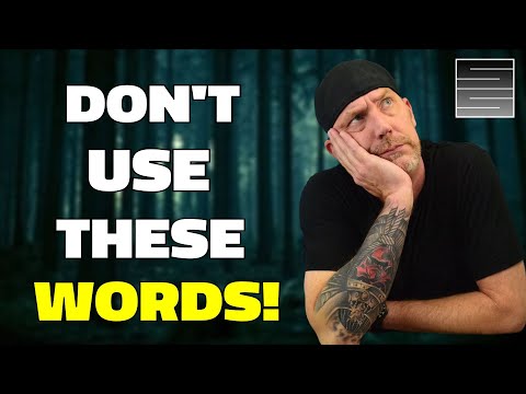 Writing Advice For Beginners - Don't Use These Words!