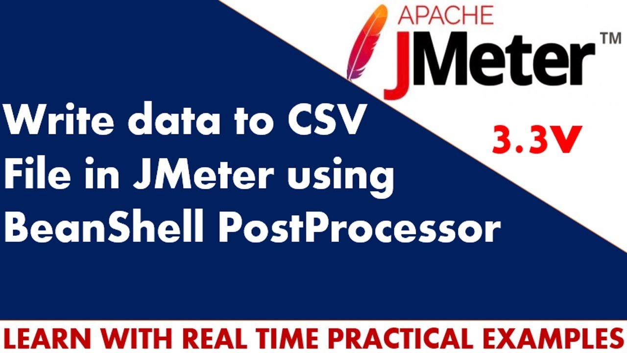 Jmeter Tutorials | Write data to CSV file in Jmeter using BeanShell PostProcessor