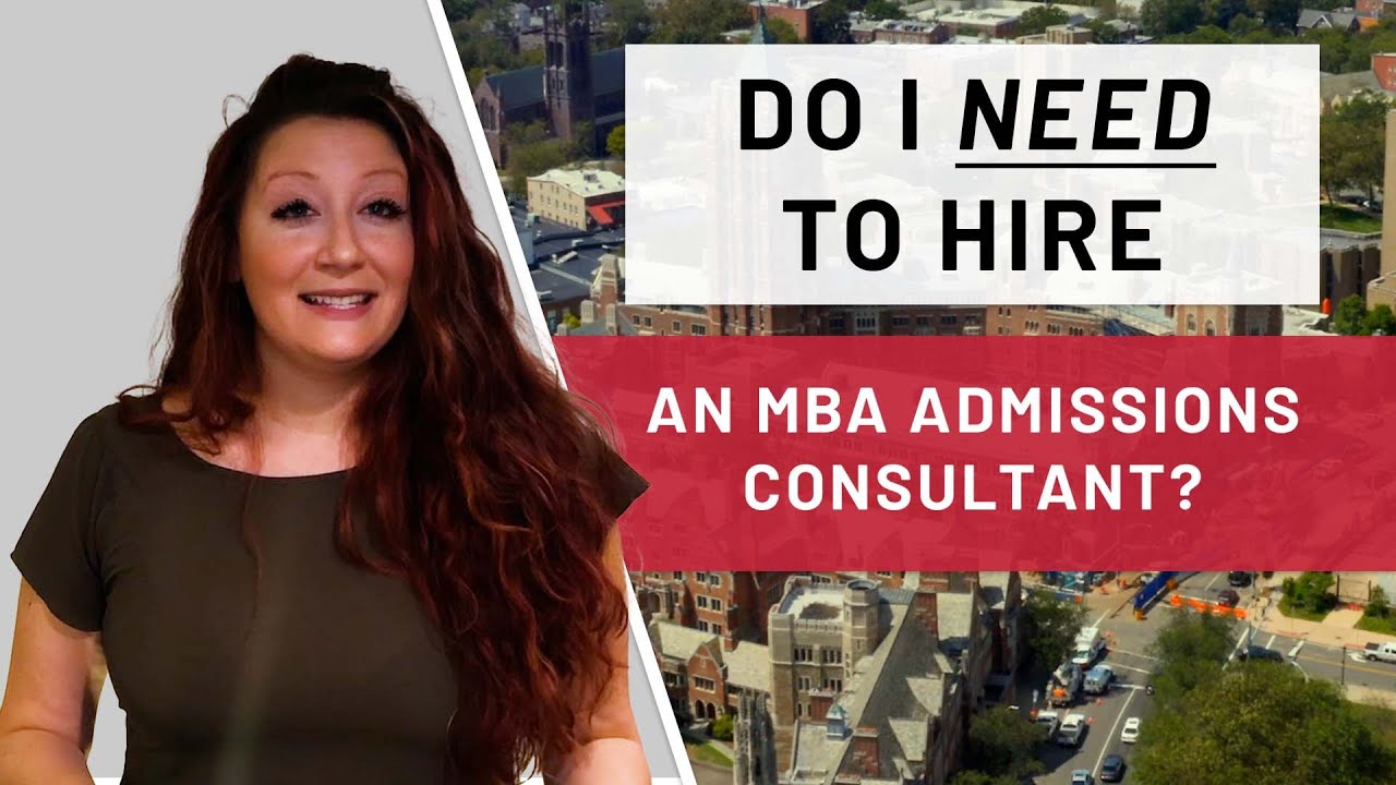 Do I NEED to Hire an MBA Admissions Consultant? | 5 Factors to Consider