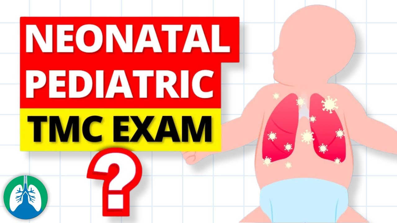 Neonatal and Pediatric Respiratory Care (TMC Practice Questions)