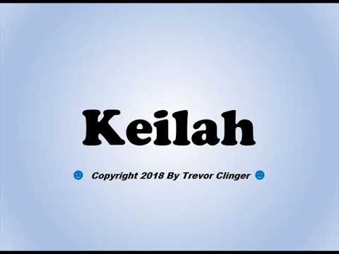 How To Pronounce Keilah