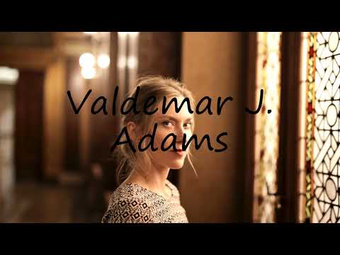 How to pronounce Valdemar J. Adams in English?