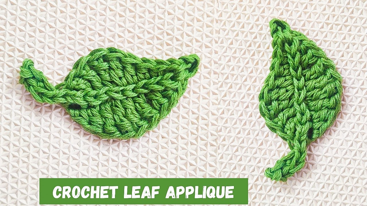 How To Crochet A Leaf Applique Quick and Easy Crochet Pattern — Craftorator