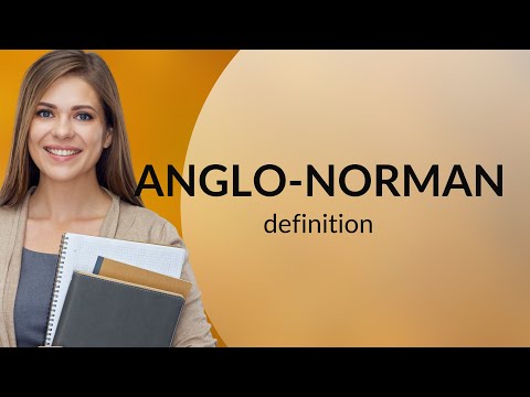 Anglo-norman | meaning of ANGLO-NORMAN