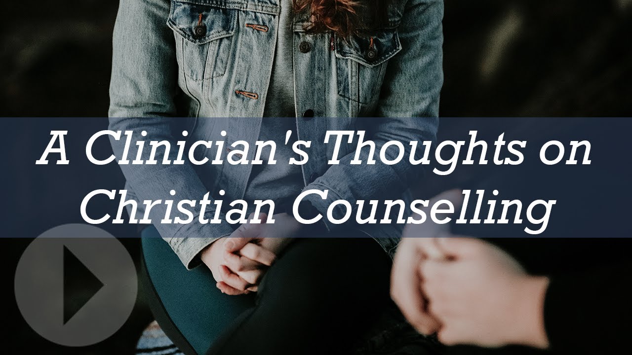 A Clinician's Thoughts on Christian Counselling - Diane Langberg