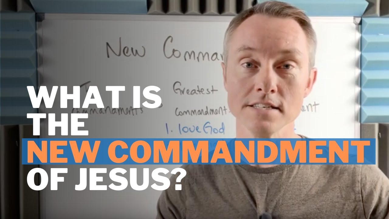 The New Commandment of Jesus Christ