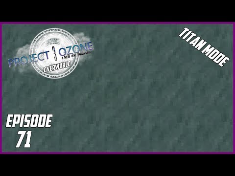 Modded Minecraft Project Ozone 3 Titan Mode Overworld EP 71 coralium stone