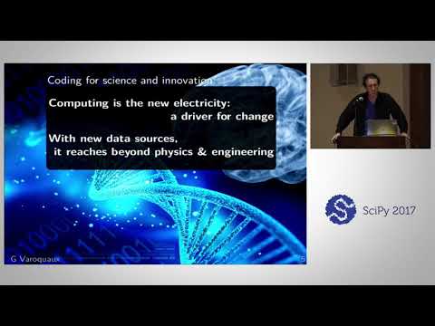 Keynote - Coding for Science and Innovation | SciPy 2017 | Gaël Varoquaux