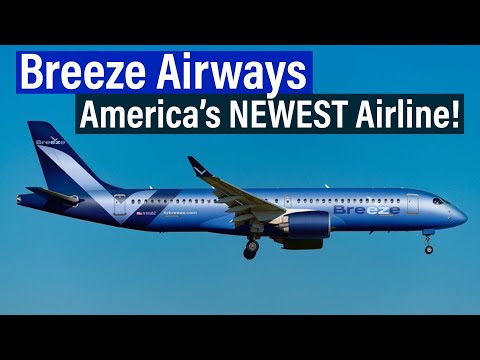 Breeze Airways: America’s NEWEST Airline!