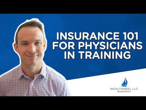 Insurance 101 for Physicians in Training
