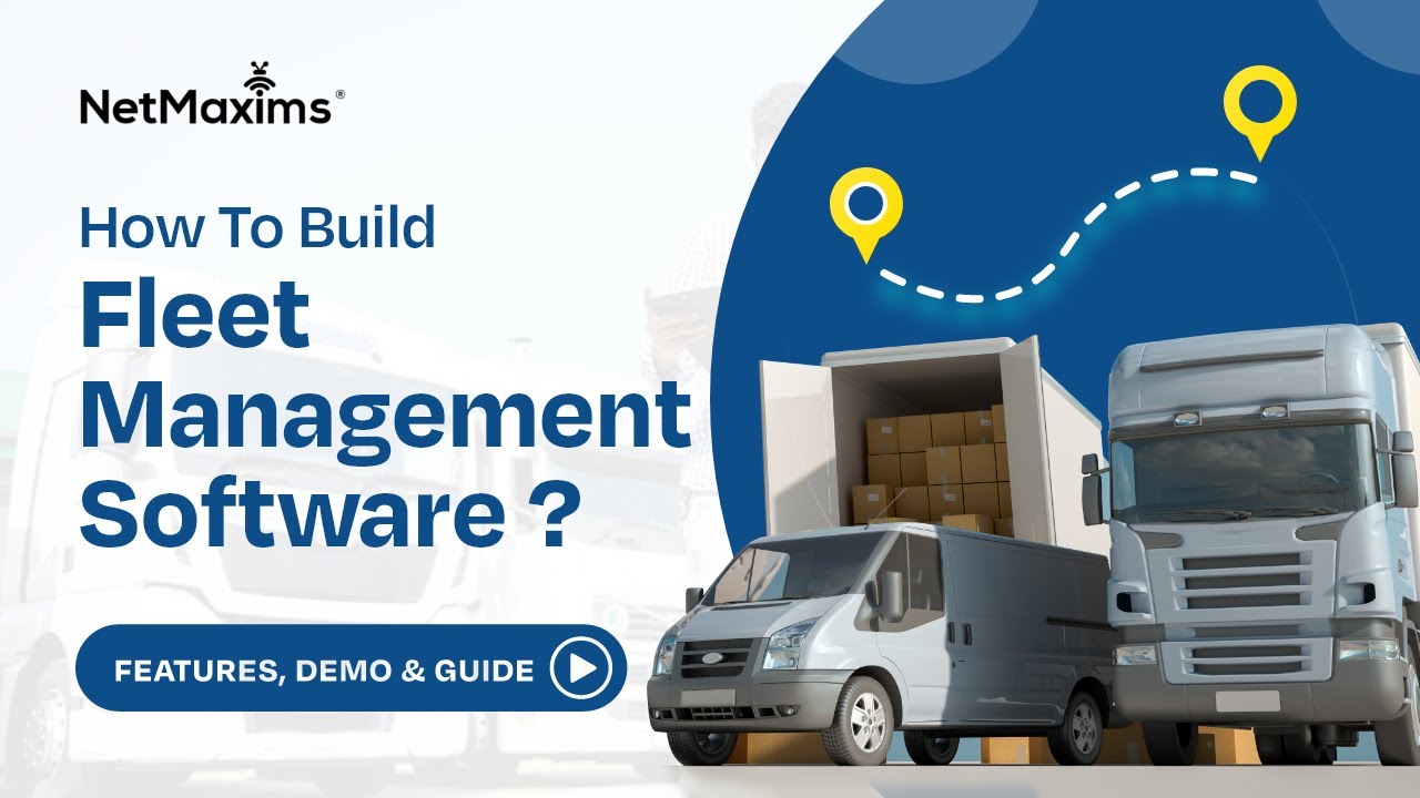 How To Build Fleet Management Software : Features, Demo & Guide