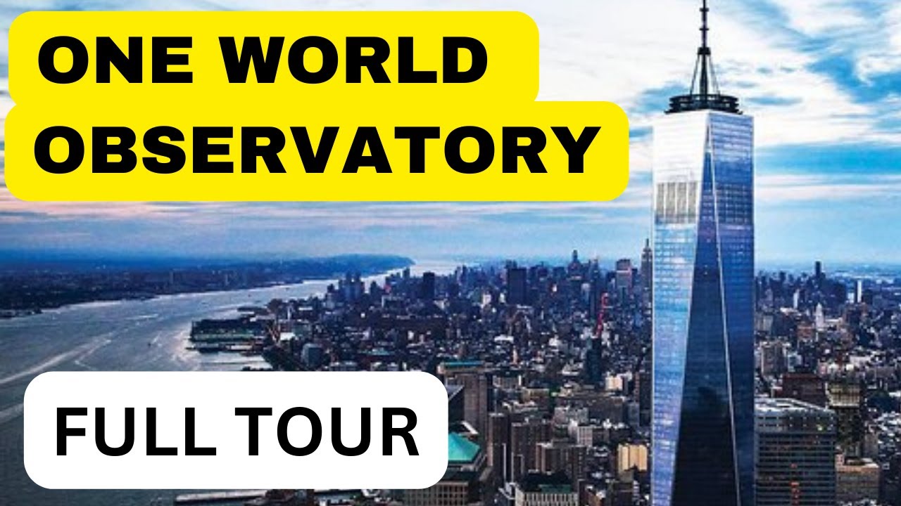ONE WORLD OBSERVATORY - ONE WORLD TRADE CENTER - FULL POV 2024 TOUR